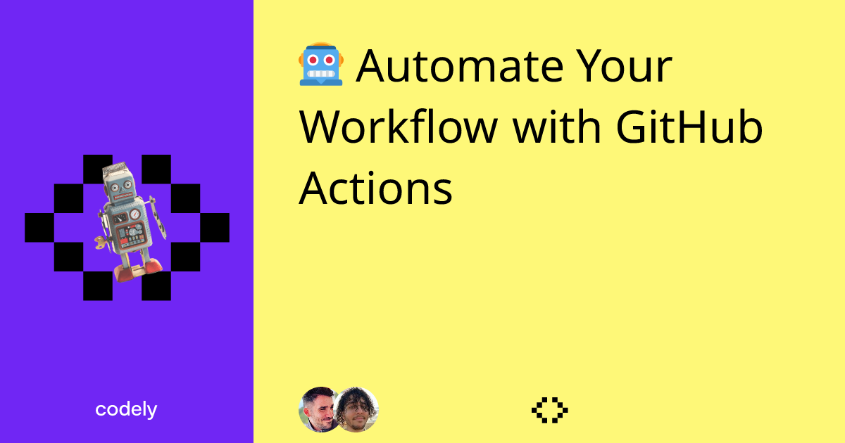 Course of Automate Your Workflow with GitHub Actions ﹤🍍﹥ Codely