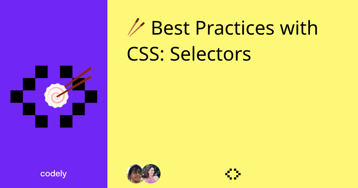 Course of Best Practices with CSS: Selectors ﹤🍍﹥ Codely