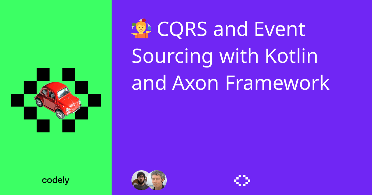 Course of CQRS and Event Sourcing with Kotlin and Axon Framework ﹤🍍﹥ Codely