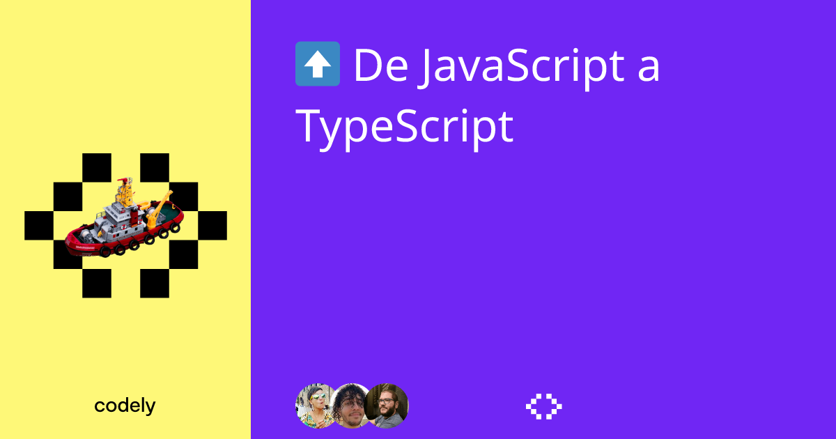 Curso de De JavaScript a TypeScript ﹤🍍﹥ Codely