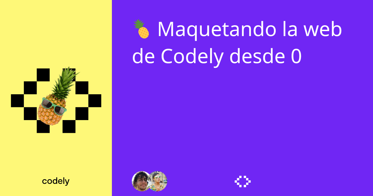 Curso de Maquetando la web de Codely desde 0 ﹤🍍﹥ Codely