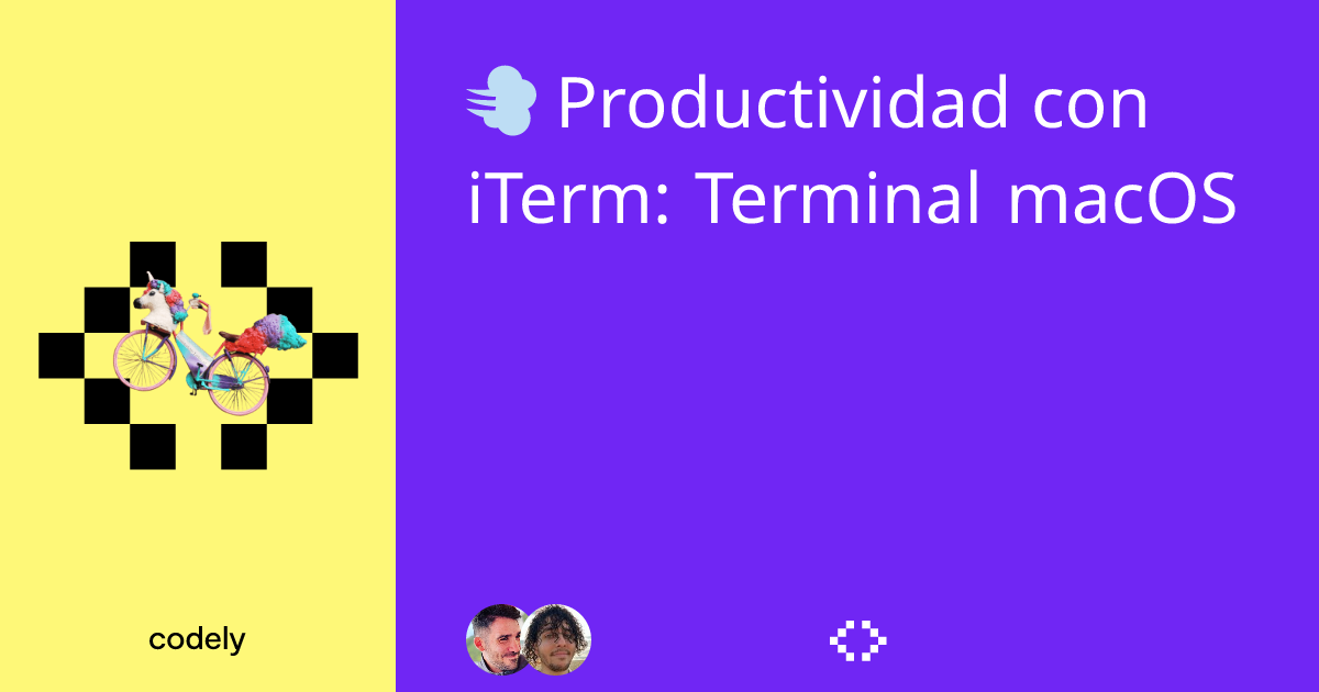 Curso de Productividad con iTerm: Terminal macOS ﹤🍍﹥ Codely